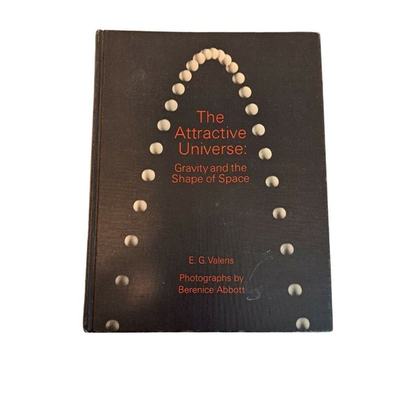 E.G. Valens | Accents | The Attractive Universe Gravity The Shape Of Space Eg Valens Photos B ...